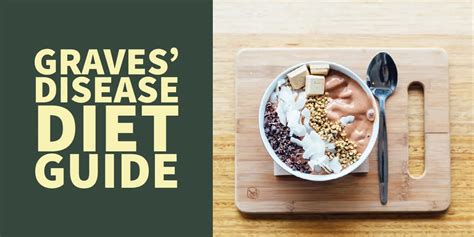 Graves Disease Diet Guide What To Eat With Hyperthyroidism