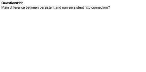 Solved Question11 Main Difference Between Persistent And