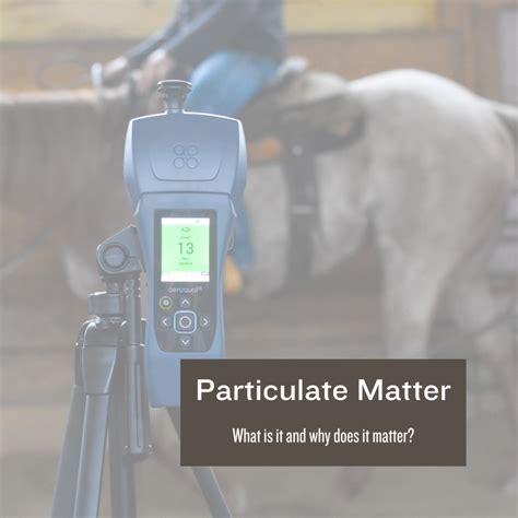 Lets Talk About Particulate Matter