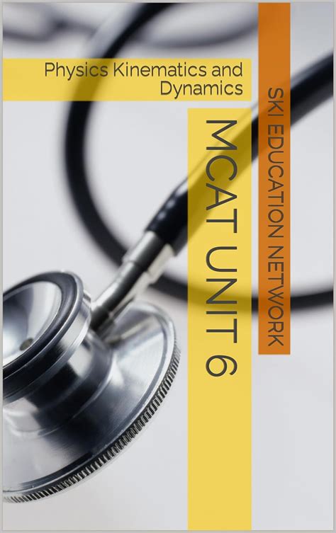 Mcat Unit 6 Physics Kinematics And Dynamics Ebook