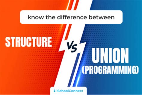 Top Differences Between Structure And Union
