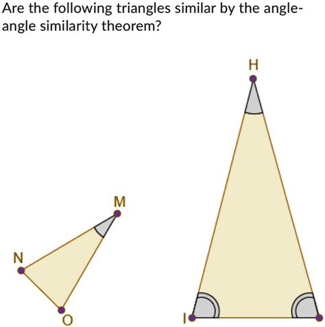 Are The Following Triangles Similar By The Angle Angle Similarity Theorem