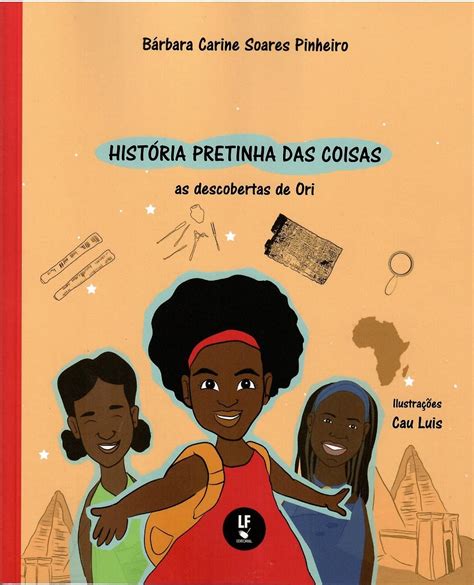 Amazon Com Historia Pretinha Das Coisas As Descobertas De Ori Books