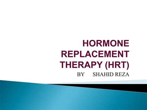 Hormone Replacement Therapy Hrt Ppt
