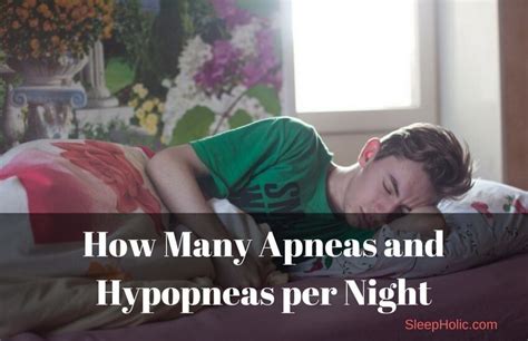 How Many Apneas And Hypopneas Per Night Is Normal The Sleep Holic