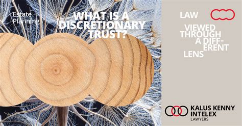What Is A Discretionary Trust Kalus Kenny Intelex