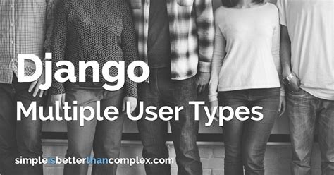 Multiple User Types With Django Rest Framework Django Multiple User Types With Django Rest Framework Django