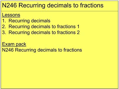 N246 Recurring Decimals To Fractions Teaching Resources