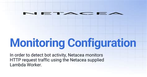 Monitoring Configuration Netacea Documentation