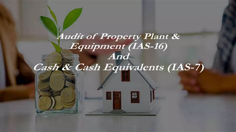 Audit Of Property Plant And Equipment Ppe And Cash And Cash Equivalents Cce Pptx