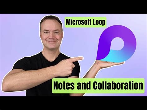 A Beginners Guide To Microsoft Loop Simplifying Note Taking And Team