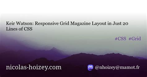 Keir Watson Responsive Grid Magazine Layout In Just 20 Lines Of Css Nicolas Hoizey