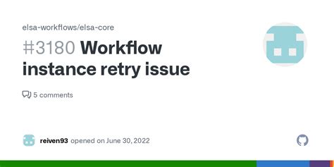 Workflow Instance Retry Issue · Issue 3180 · Elsa Workflowselsa Core