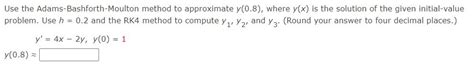 Solved Use The Adams Bashforth Moulton Method To Approximate