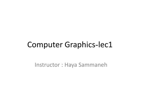 Ppt Lec1 Computer Graphics Powerpoint Presentation Free Download Id4665147