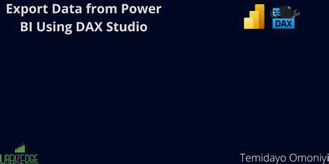 Using Dax Studio To Export Data From Power Bi Urbizedge Limited
