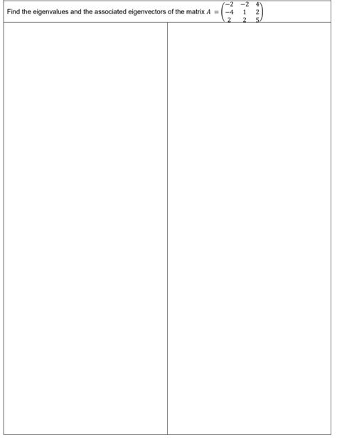 Solved Find The Eigenvalues And The Associated Eigenvectors