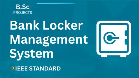 Bank Locker Management System B Sc Project Report With Ieee Standard Format