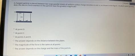 solved a charged particle is placed between two large