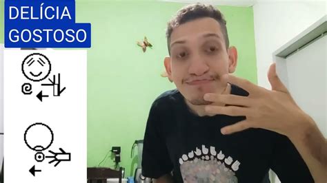 2 Formas De Sinalizar DelÍcia E Gostoso Em Libras Youtube