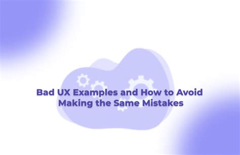 Typical Bad UX Design Examples And How To Avoid Them