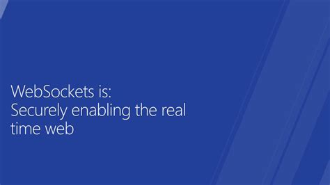 Ppt Building Real Time Web Apps With Websockets Using Iis Aspnet