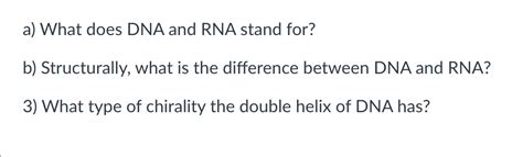 Solved A What Does DNA And RNA Stand For B Structurally Chegg