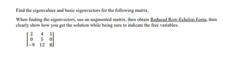 Solved Find The Eigenvalues And Basic Eigenvectors For The