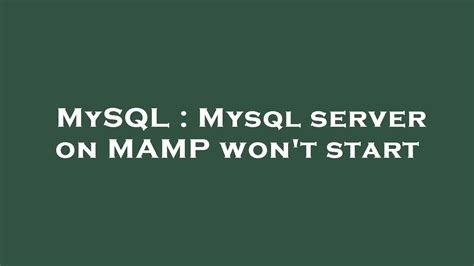 Mysql Mysql Server On Mamp Wont Start Youtube