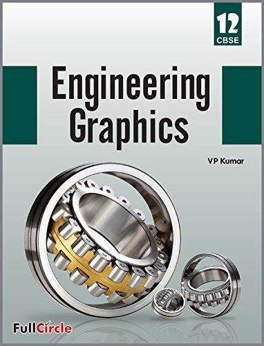 Engineering Graphics Class 12 Cbse 2024 25 By Vp Kumar Goodreads