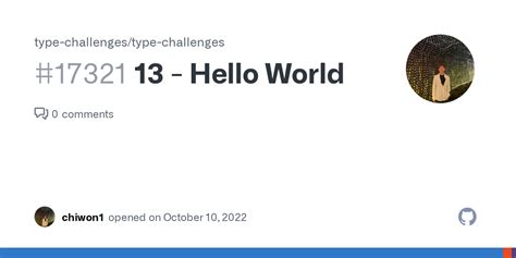 13 Hello World · Issue 17321 · Type Challengestype Challenges · Github