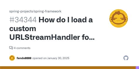 How Do I Load A Custom Urlstreamhandler For Jars In The Lib Directory · Issue 34344 · Spring