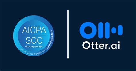Otter Ai Achieves Soc 2 Type Ii Attestation Report Otter Ai