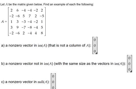 Solved Let A Be The Matrix Given Below Find An Example Of Chegg