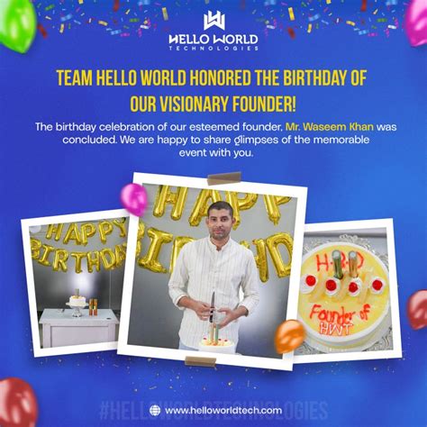 Hello World Technologies On Linkedin Happybirthday Waseemkhan Helloworldtechnologies