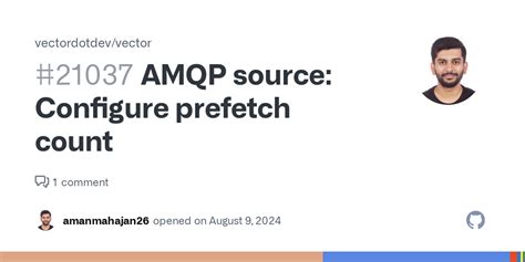 Amqp Source Configure Prefetch Count · Issue 21037 · Vectordotdevvector · Github