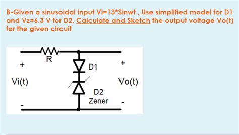solved b given a sinusoidal input vi 13 sinwt use