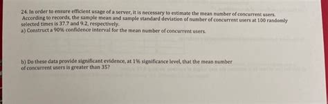 Solved 24 In Order To Ensure Efficient Usage Of A Server