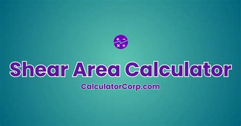 Shear Area Calculator Find The Shear Area For Design