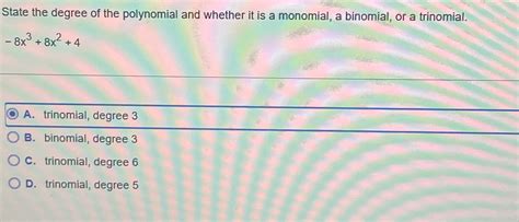 Solved State The Degree Of The Polynomial And Whether It Is