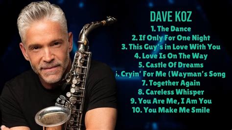 Dave Koz The Hits That Shaped 2024 Finest Tunes Selection Related Youtube