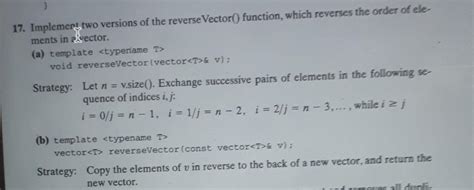 Solved Implement Two Versions Of The ReverseVector Chegg
