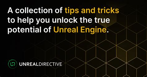 Unreal Engine Tips Tricks Unreal Directive