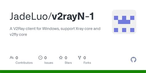 GitHub JadeLuo V2rayN 1 A V2Ray Client For Windows Support Xray Core And V2fly Core