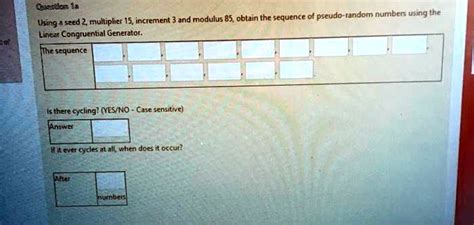 Solved Quardon In 15increment 3 And Modulus 85obtain The Sequence Of