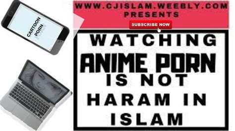 Why Watching Anime Porn Is Halal In Islam Youtube