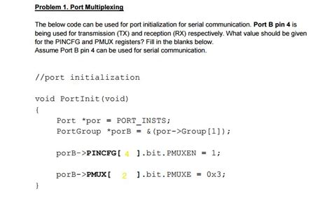 The Below Code Can Be Used For Port Initialization Chegg