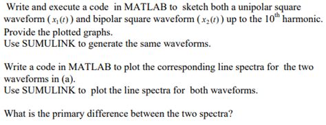 Solved Write And Execute A Code In MATLAB To Sketch Both A Chegg Com