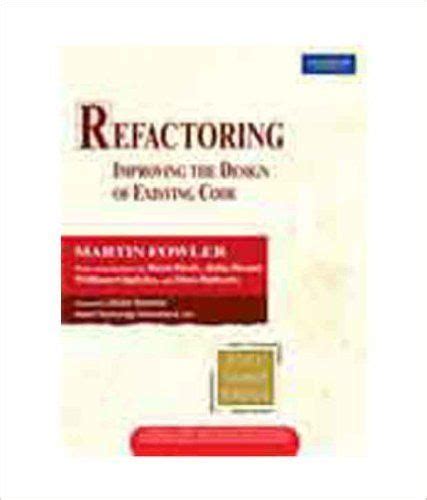 refactoring improving the design of exi martin fowler 9788131734667