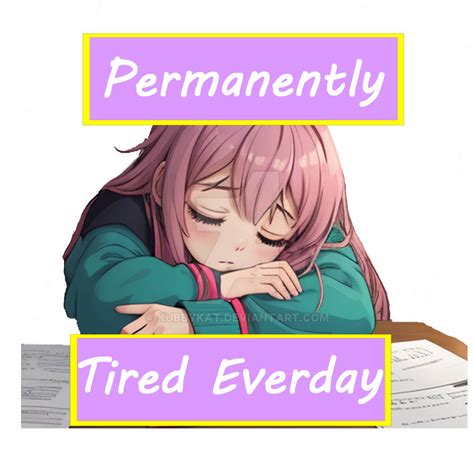 Tired Anime Girl Everday By Kubbykat On Deviantart